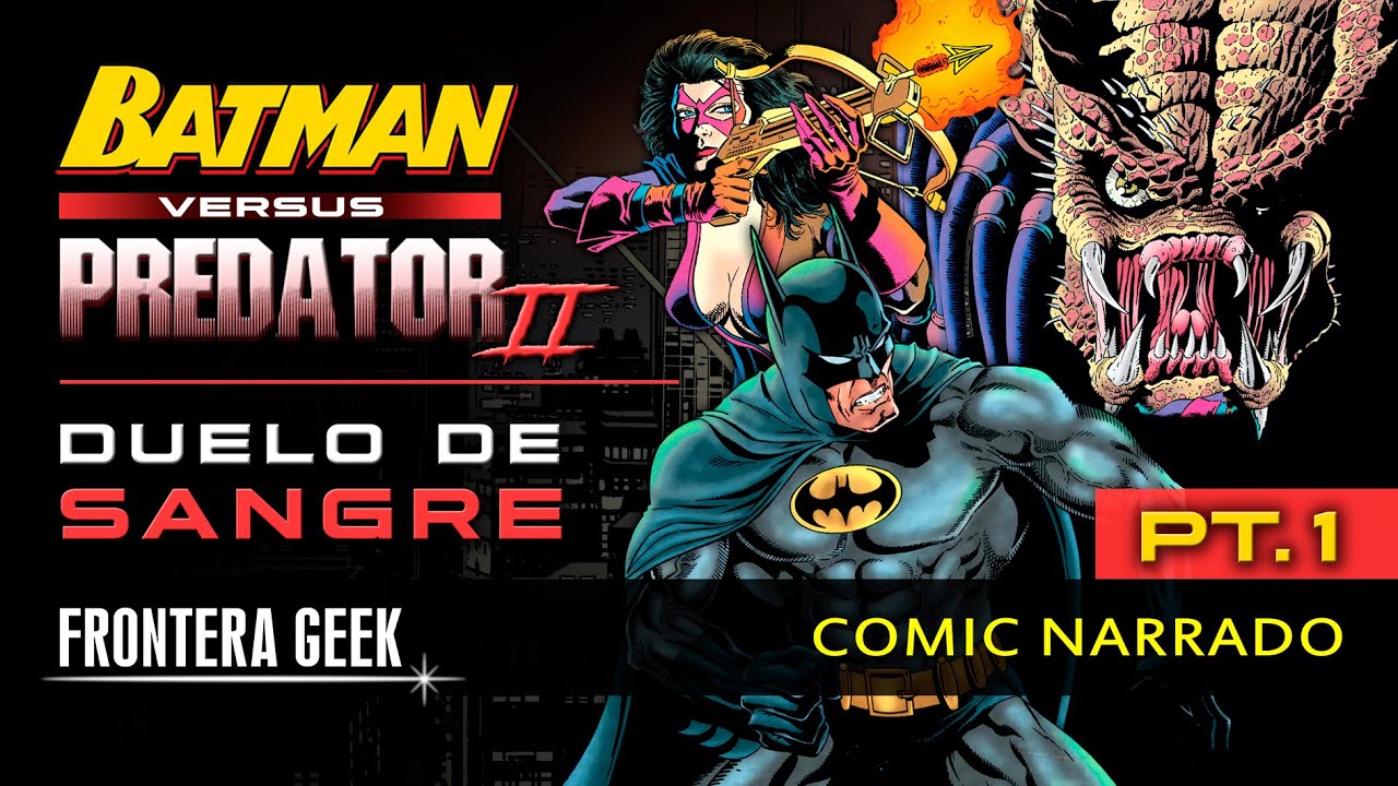 BATMAN VS PREDATOR II - BLOODMATCH [PARTE 1] | Batman VS Depredador 2 ...