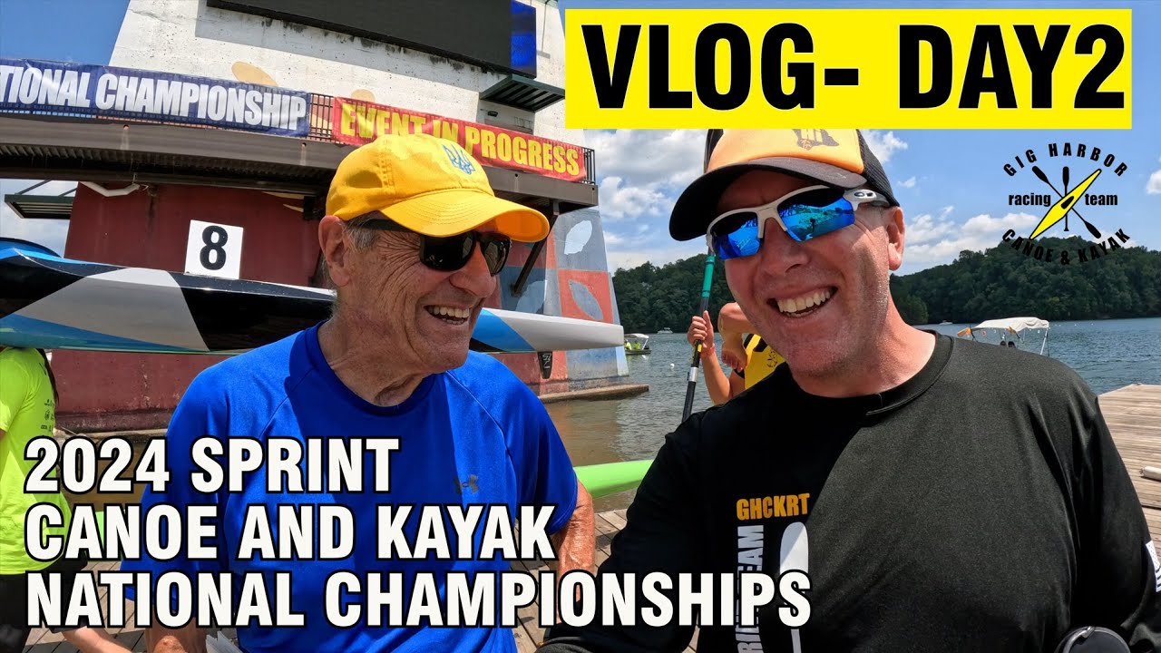 Sprint Canoe and Kayak National Championships Vlog Day 2 | Gig Harbor ...