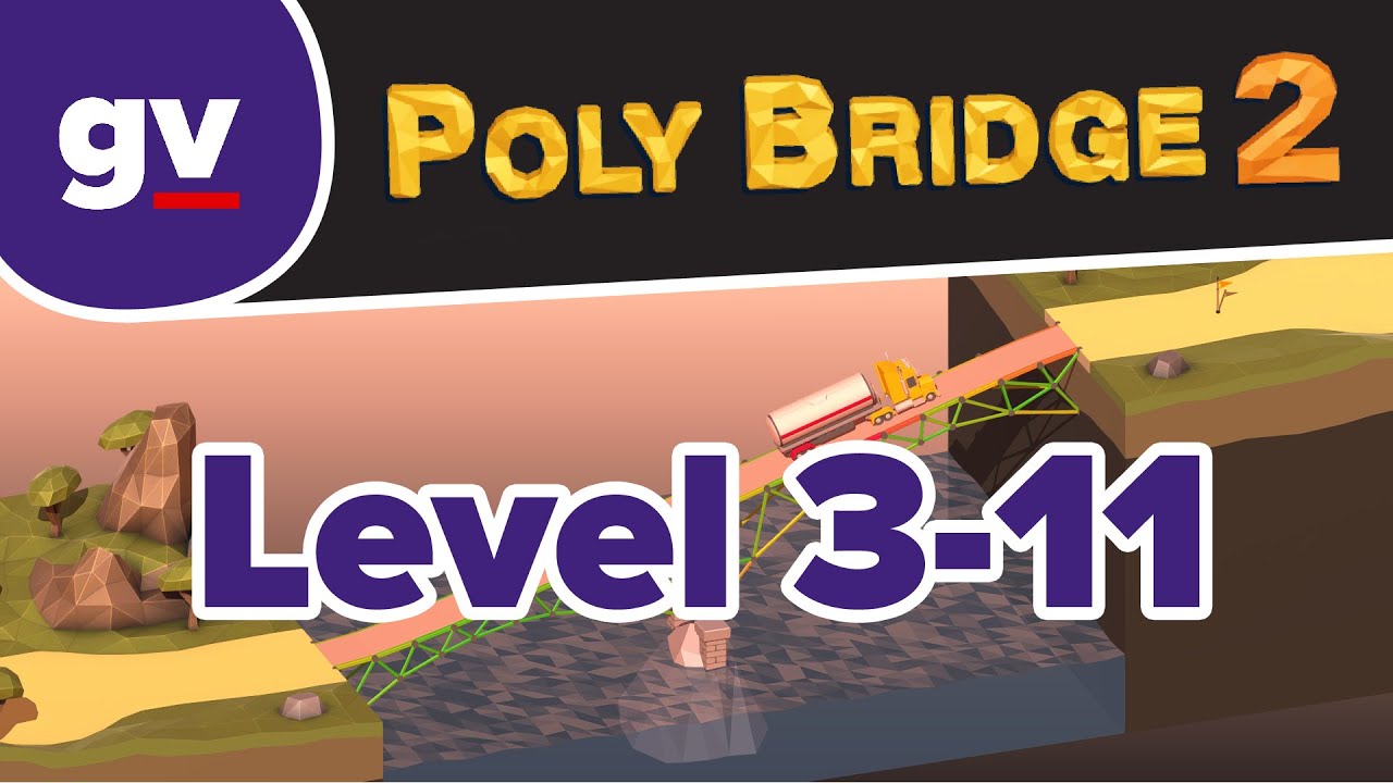 Poly Bridge 2 - 3-11 Cross Jump - Walkthrough - YouTube