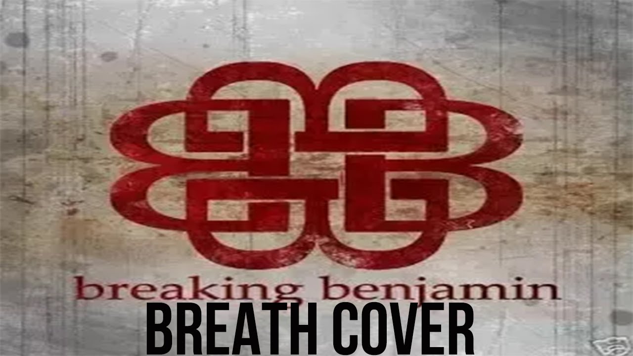 「Cover」Breaking benjamin - Breath - YouTube
