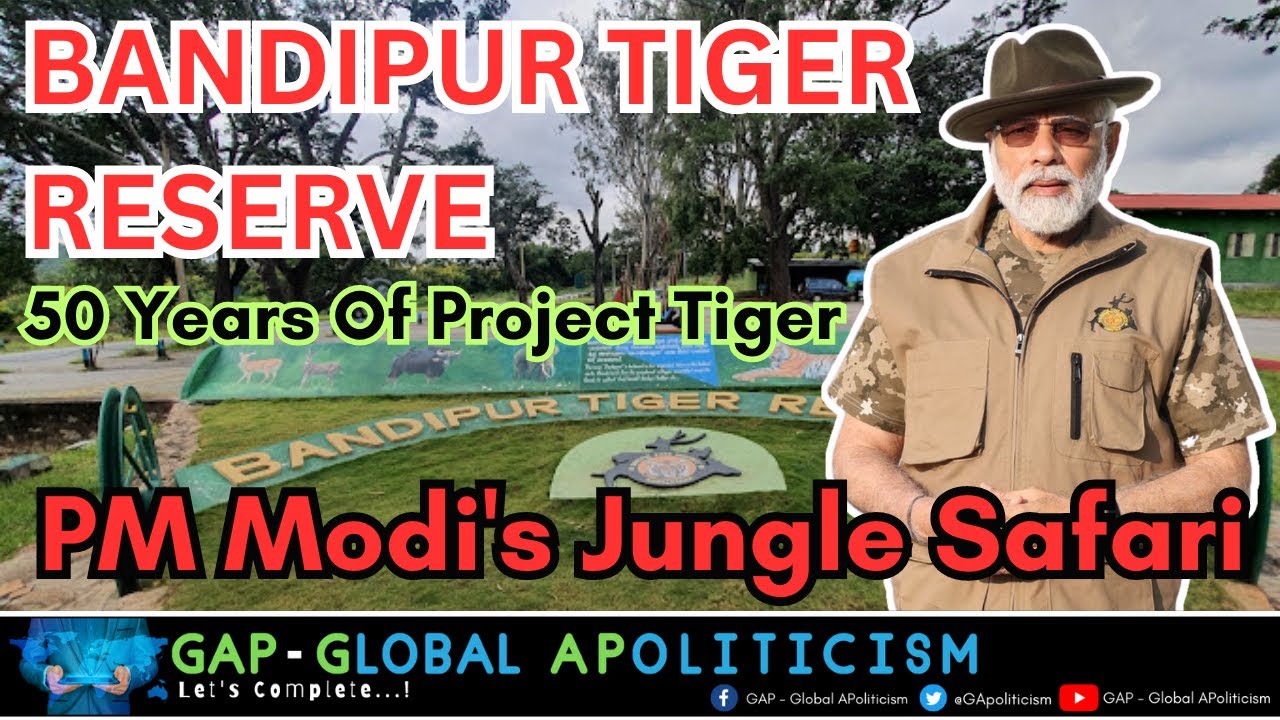Bandipur Tiger Reserve | 50 Years of Project Tiger | UPSC | CURRENT ...