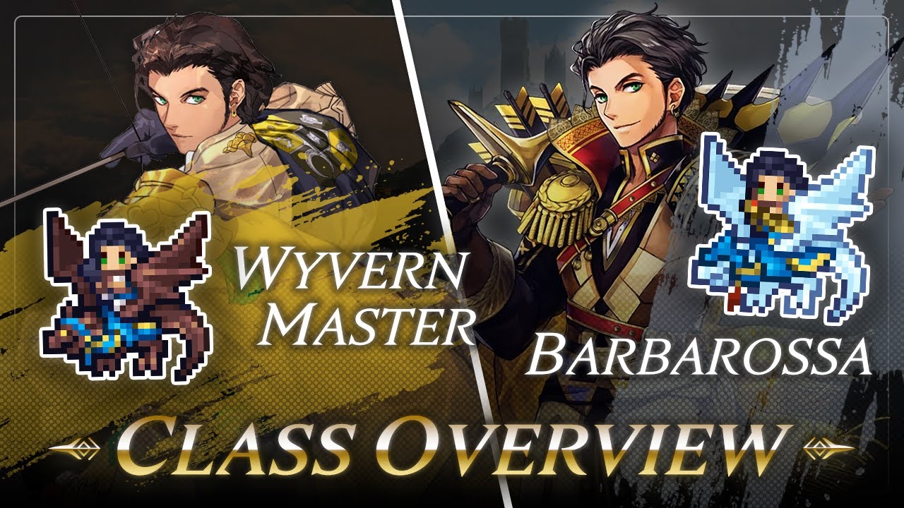 Class Overview: Wyvern Master & Barbarossa — Fire Emblem: Three Houses ...