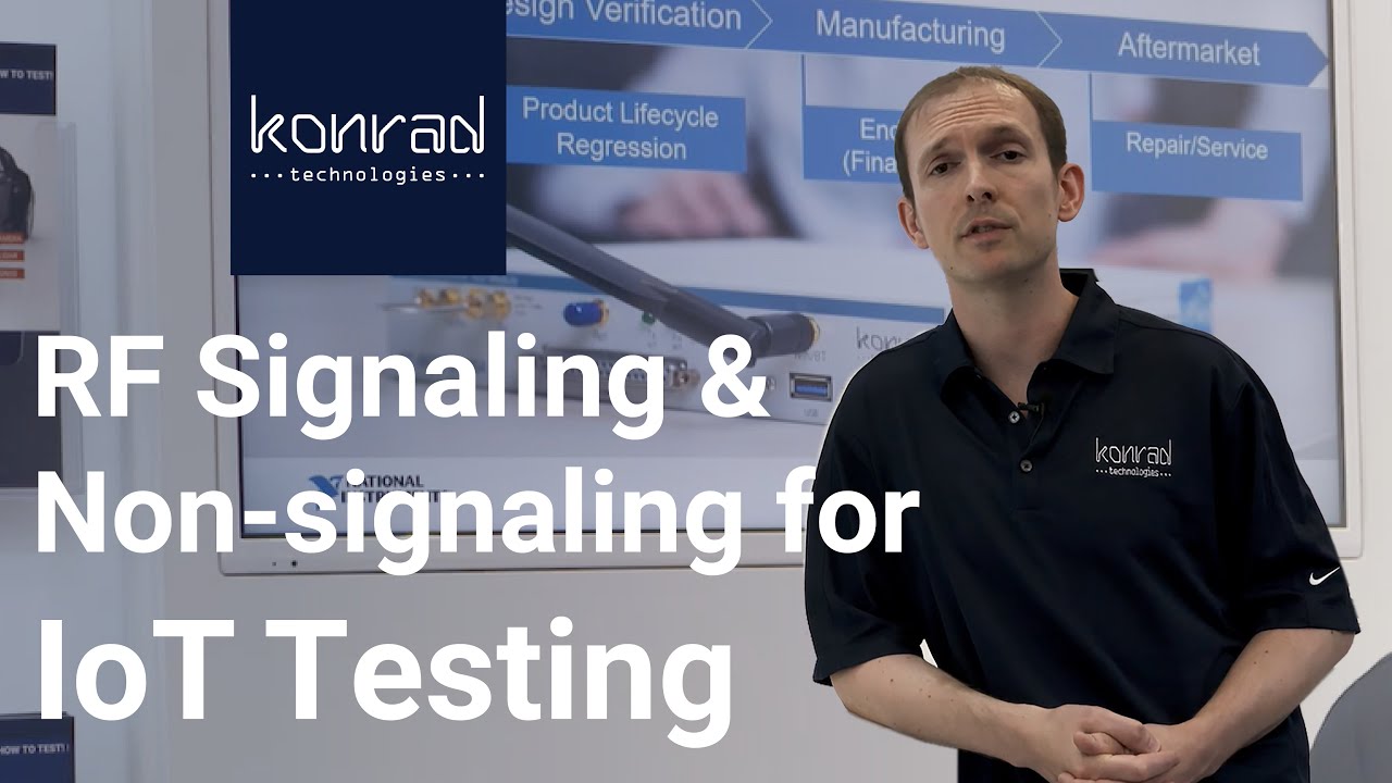 RF Signaling & Non-signaling for IoT Testing | KONRAD TECHNOLOGIES ...