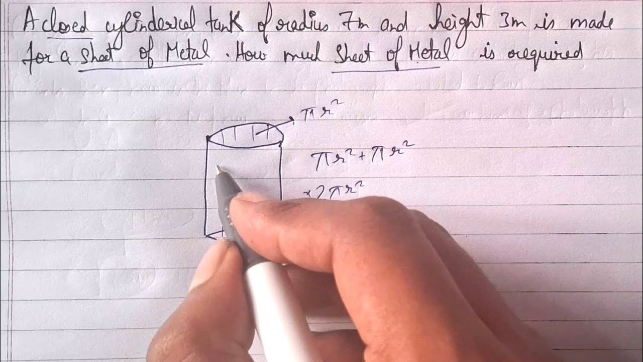 A closed cylindrical tank of radius 7m and height 3m is made from a ...