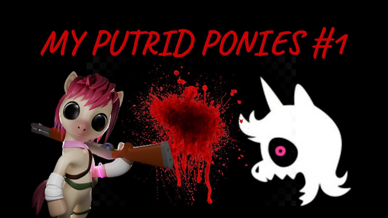 UN VIAJE TERRORÍFICO | My Putrid Ponies #1 - YouTube