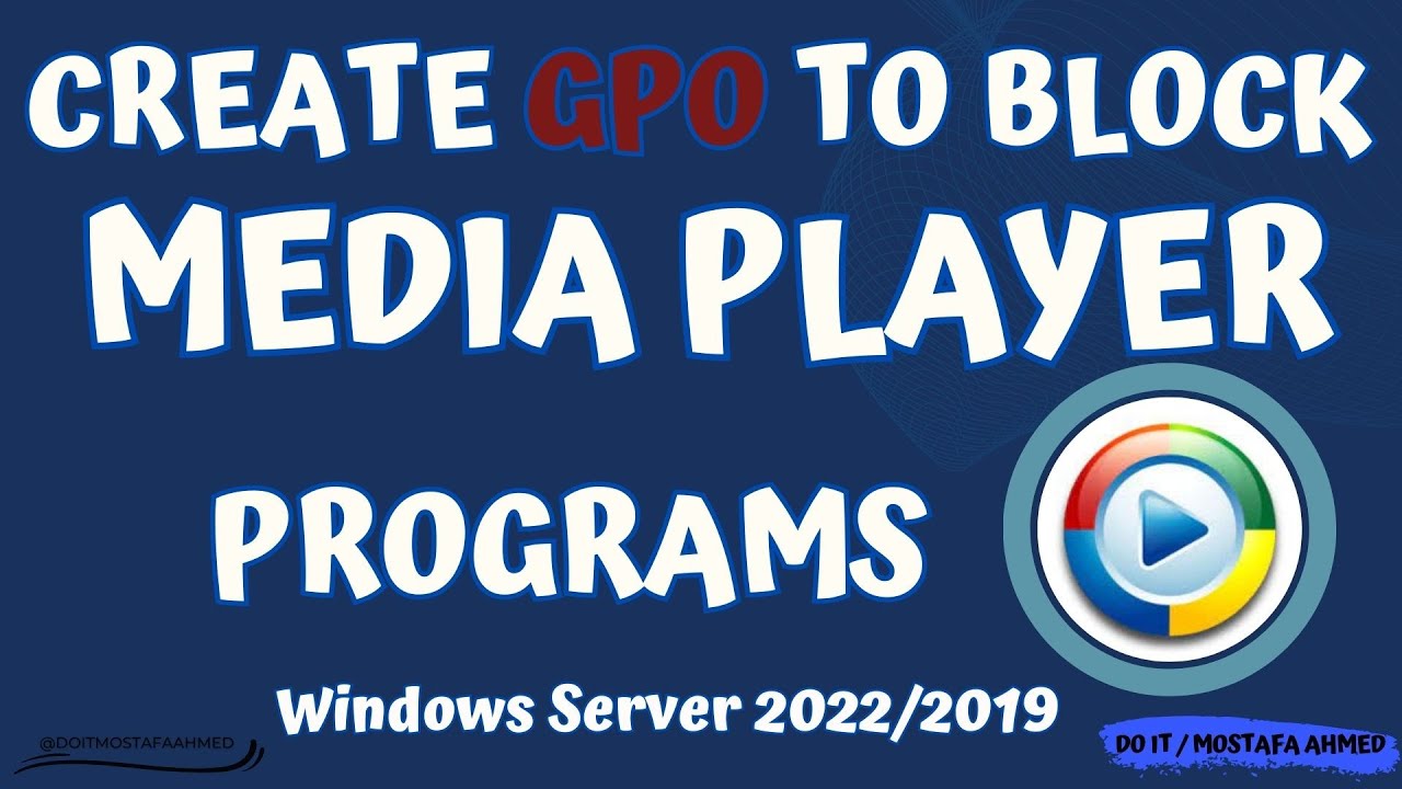 Create GPO To Block Media Player Programs To All Users Windows Server Create GPO To Block Media Player Programs To All Users Windows Server