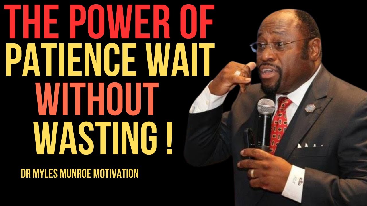 The Power of Patience Wait Without Wasting BEST MOTIVATIONAL SPEECH BY ...