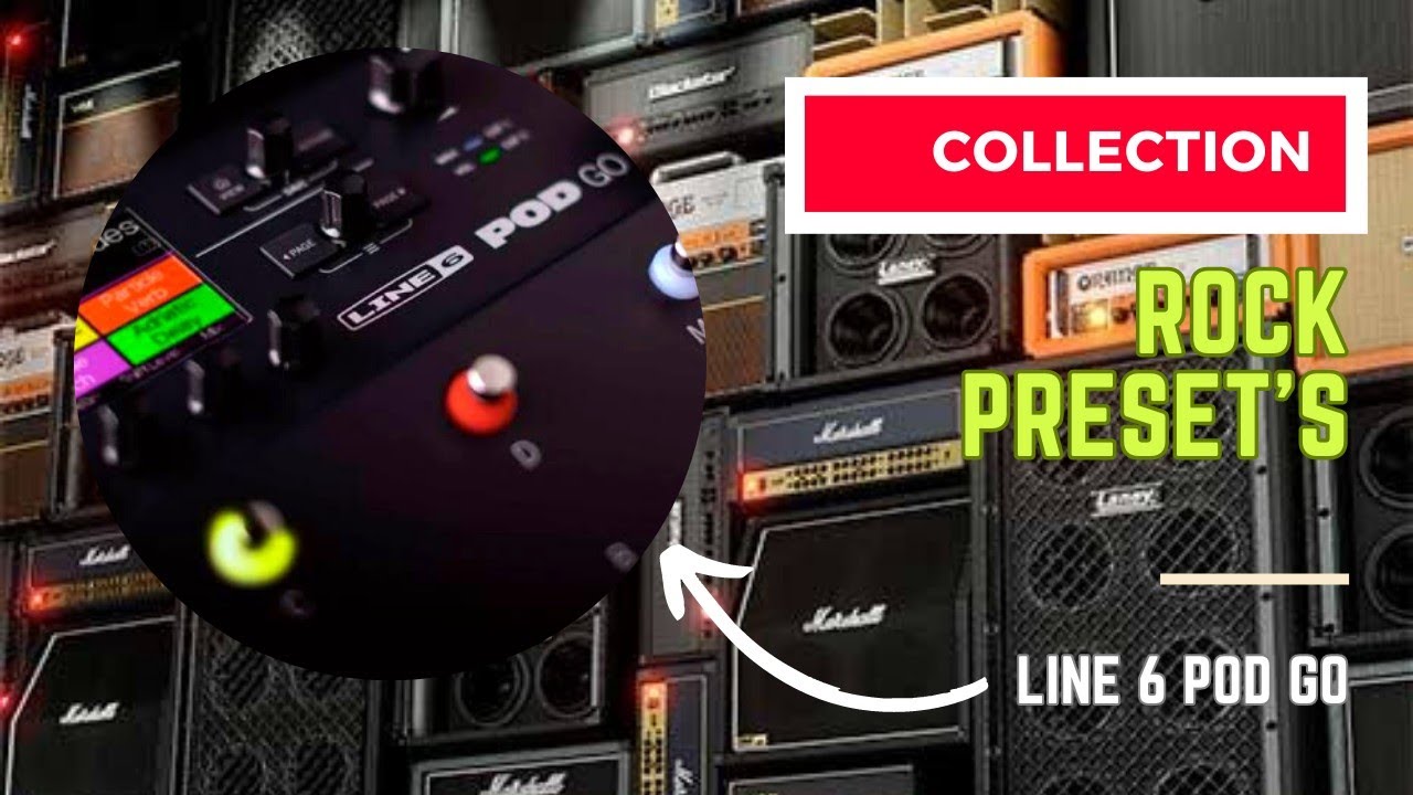 Collection Rock Preset's | LINE 6 Pod GO | Resumo Do Que você Vai ...