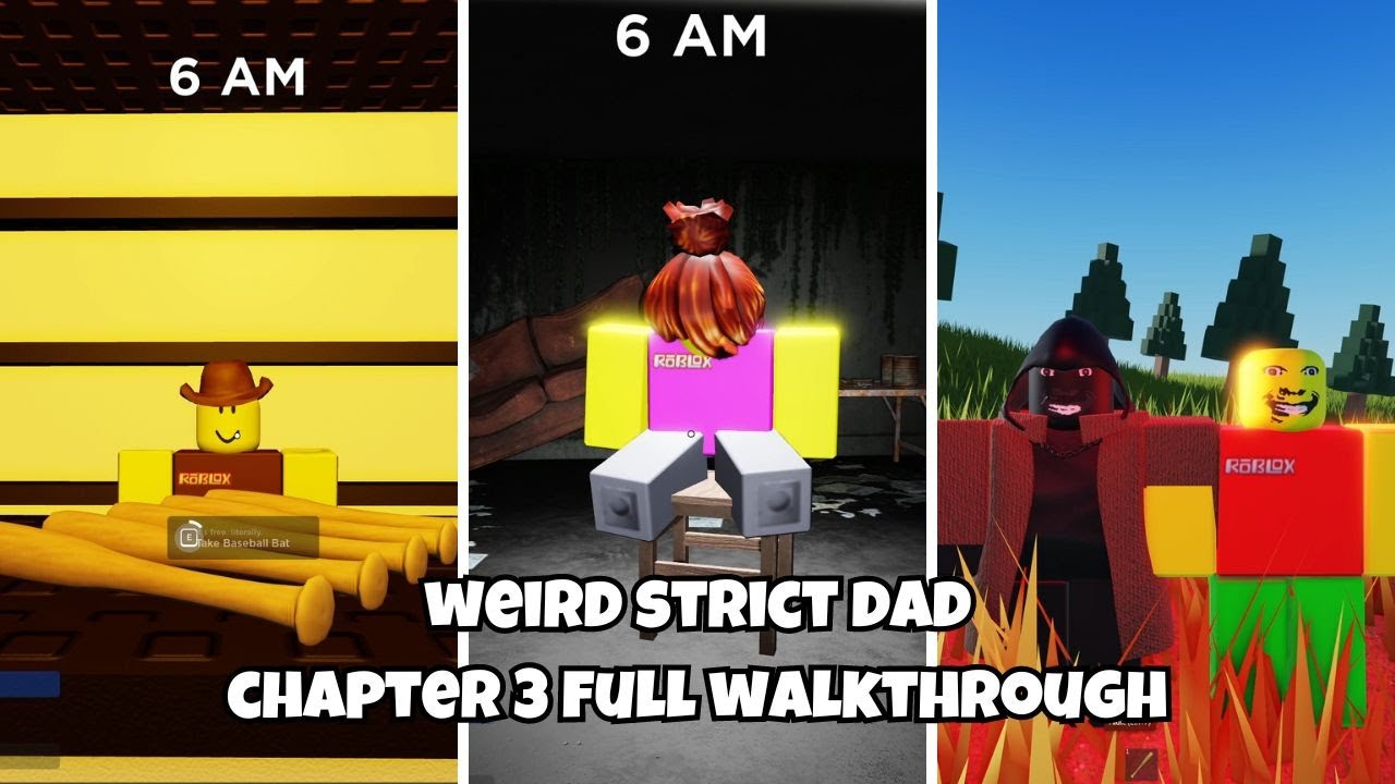 [roblox] Weird Strict Dad Chapter 3 Full Walkthrough Youtube