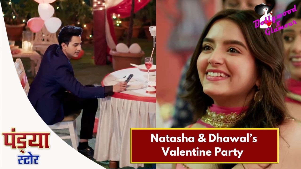 Pandya Store | Episode No. 1048 | Natasha & Dhawal’s Valentine Party ...
