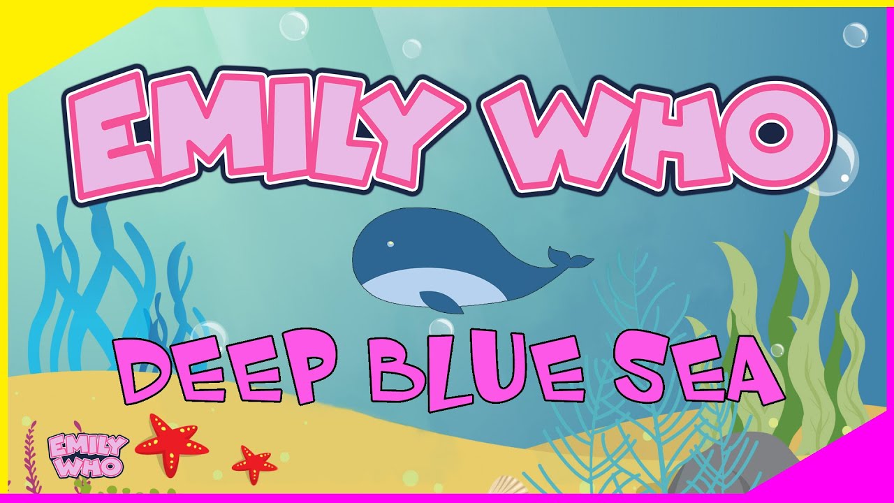 Deep Blue Sea (Lyric Video) | Songs for Kids | Emily Who - YouTube