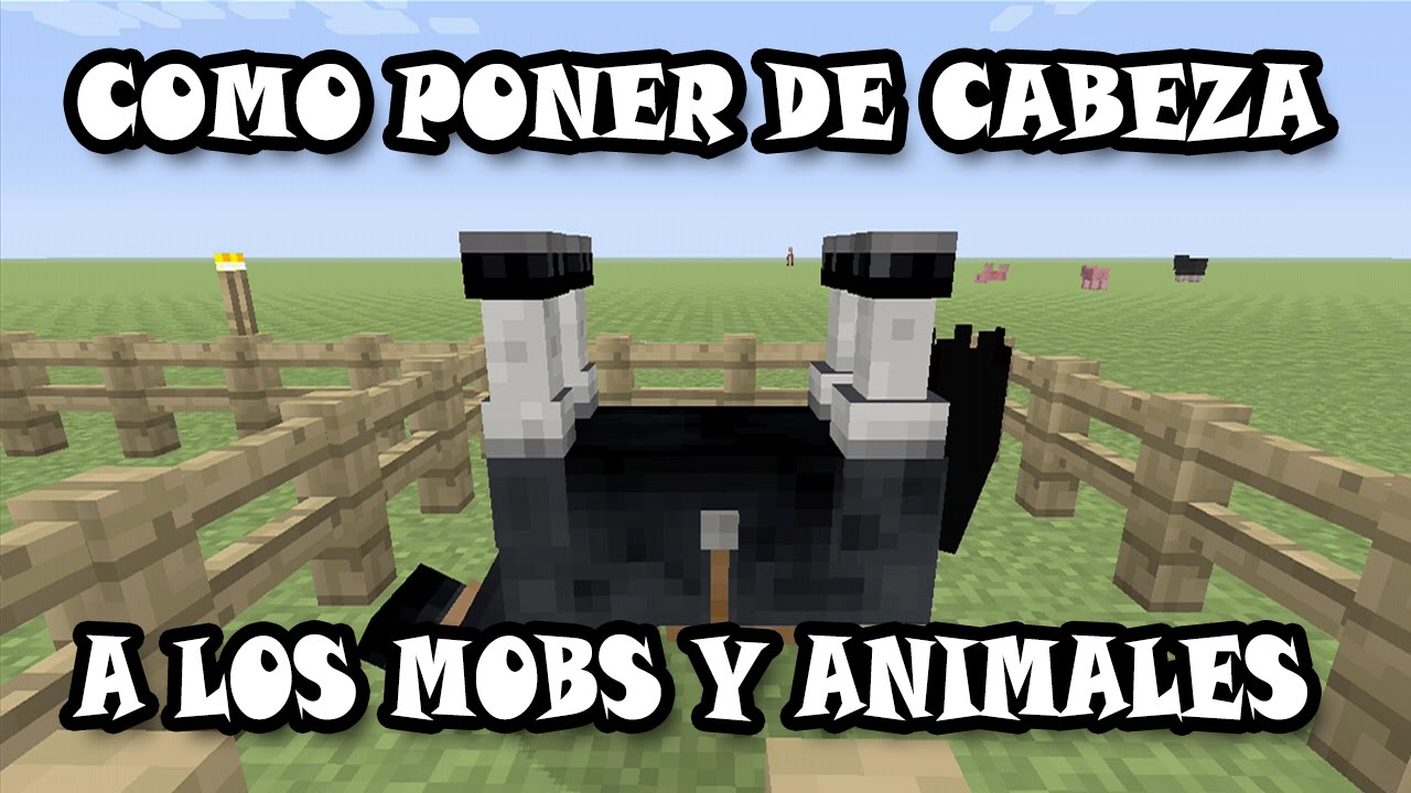 Como Poner De Cabeza A Los Mobs Y Animales En Minecraft! | (Xbox360/One ...