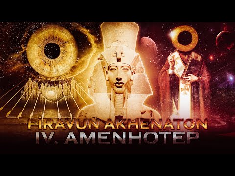 Çoktanrıcılığı Reddeden Firavun Akhenaton IV. Amenhotep