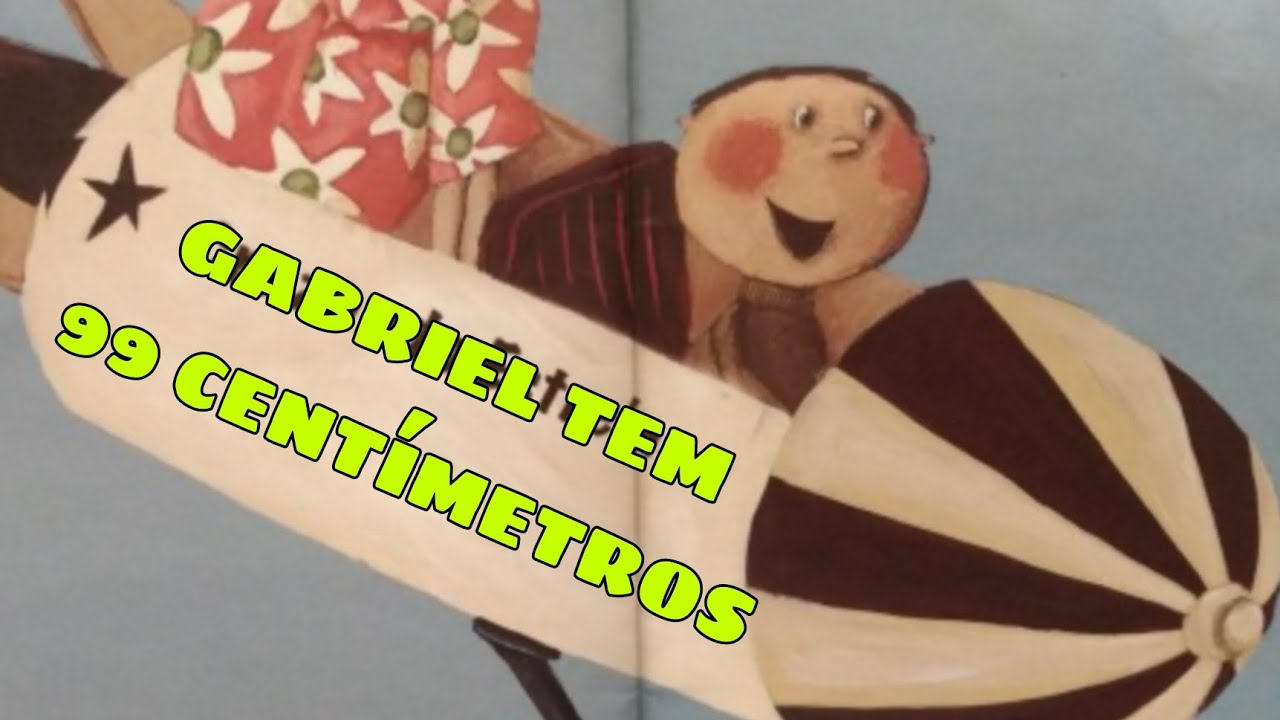 Gabriel Tem 99 Centímetros - RETOEDU