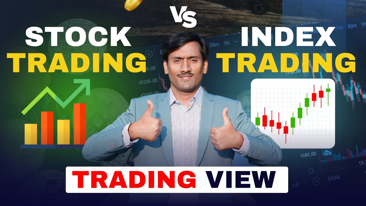 Trading View Secrets Revealed: The Ultimate Guide to Index vs Stock ...