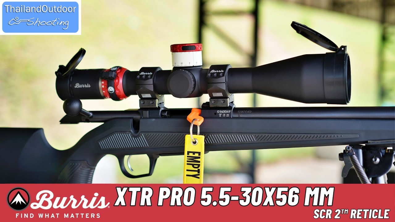 กล้องตัวท็อป Burris XTR Pro 5.5-30x56 FFP SCR 2 Reticle. - YouTube
