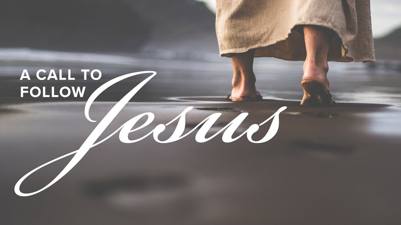A Call to Follow Jesus - YouTube