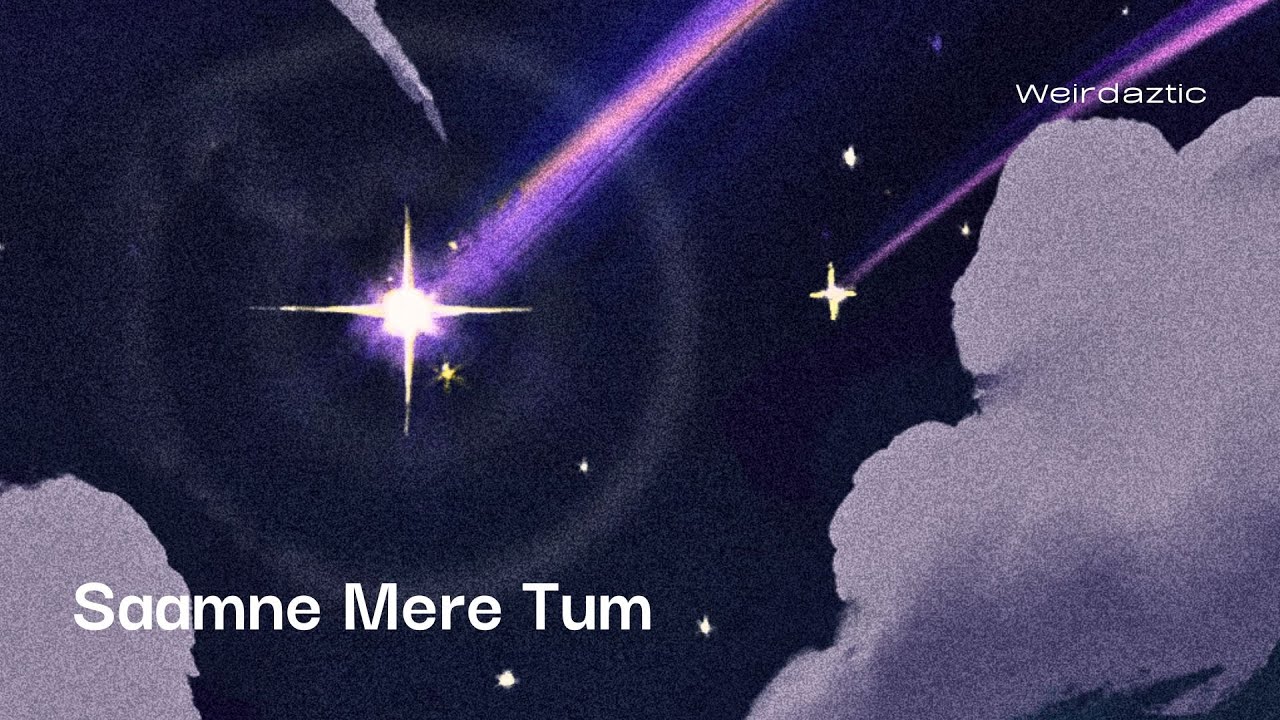 Weirdaztic - Saamne Mere Tum - YouTube