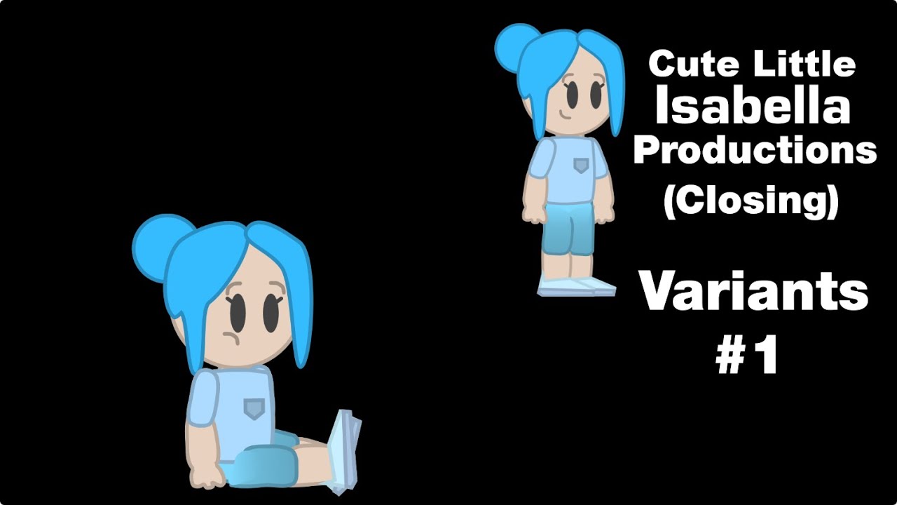 Cute Little Isabella Productions Logo (2022) Closing (Variants #1 ...