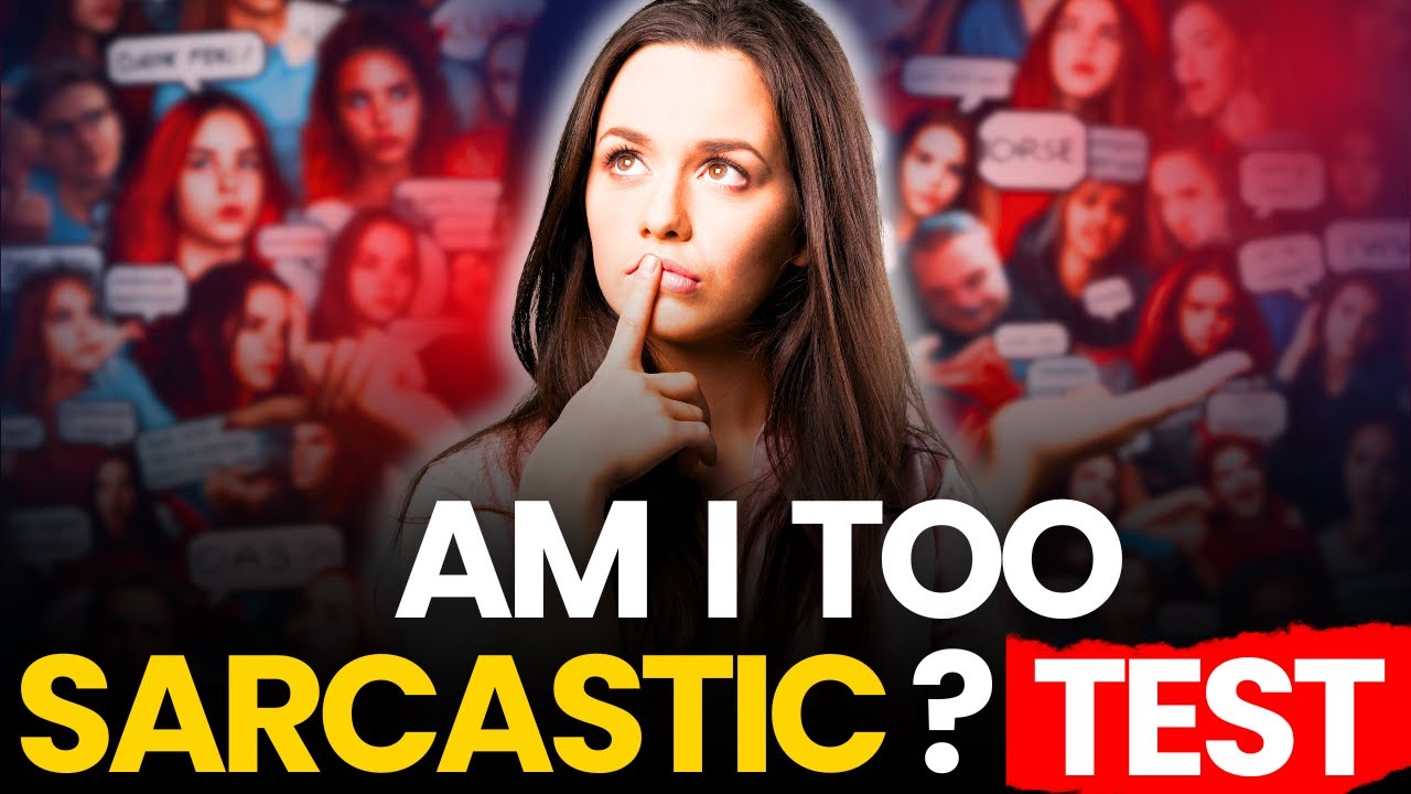 Am I Too Sarcastic Test | Are you Sarcastic Quiz - YouTube