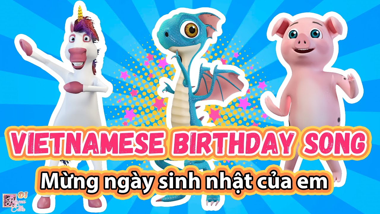 Happy Birthday (Vietnamese Version) 🎂 Mừng ngày sinh nhật của em 🇻🇳 ...