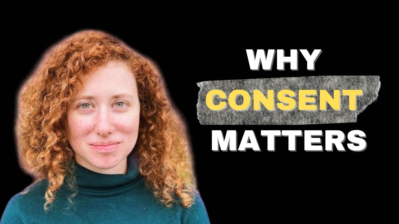 The Power of Consent | Empowering Women and Redefining Communication ...