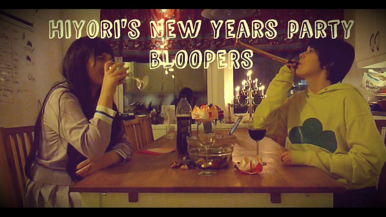 Hiyori's New Years Party - BLOOPERS - YouTube