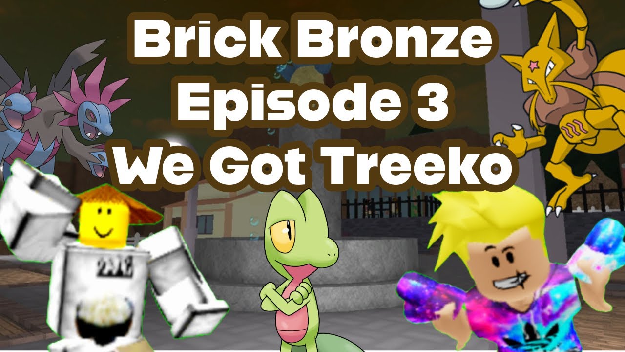 WE GOT TREEKO!: Pokemon Brick Bronze Playthrough Episode 3 - YouTube