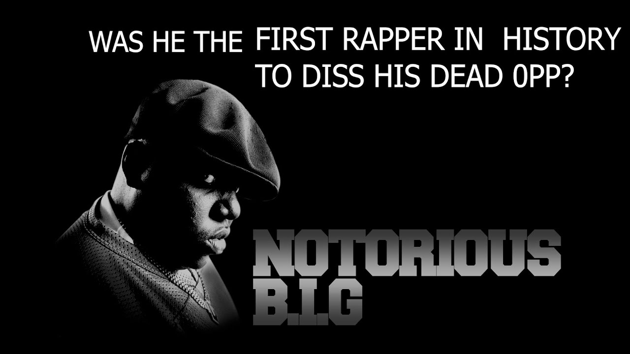 Was Notorious BIG the first rapper in history to diss his dead opp ...