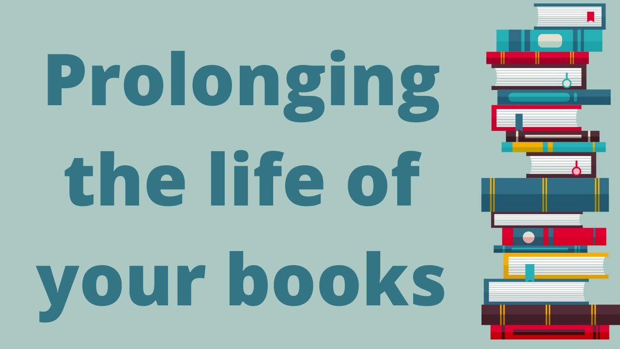 Prolonging the life of your books - YouTube