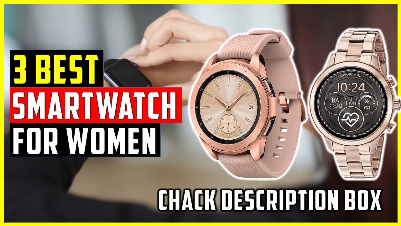 Top 3 Best Smartwatch for Women in 2024 | Best Smartwatch Review - YouTube
