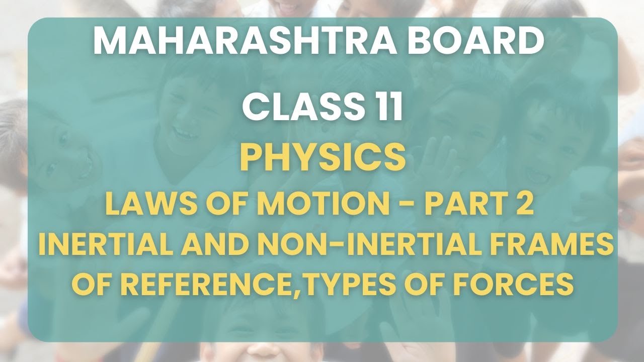 Class 11| Physics - Laws of motion Part 2 - Inertial and Non-Inertial ...