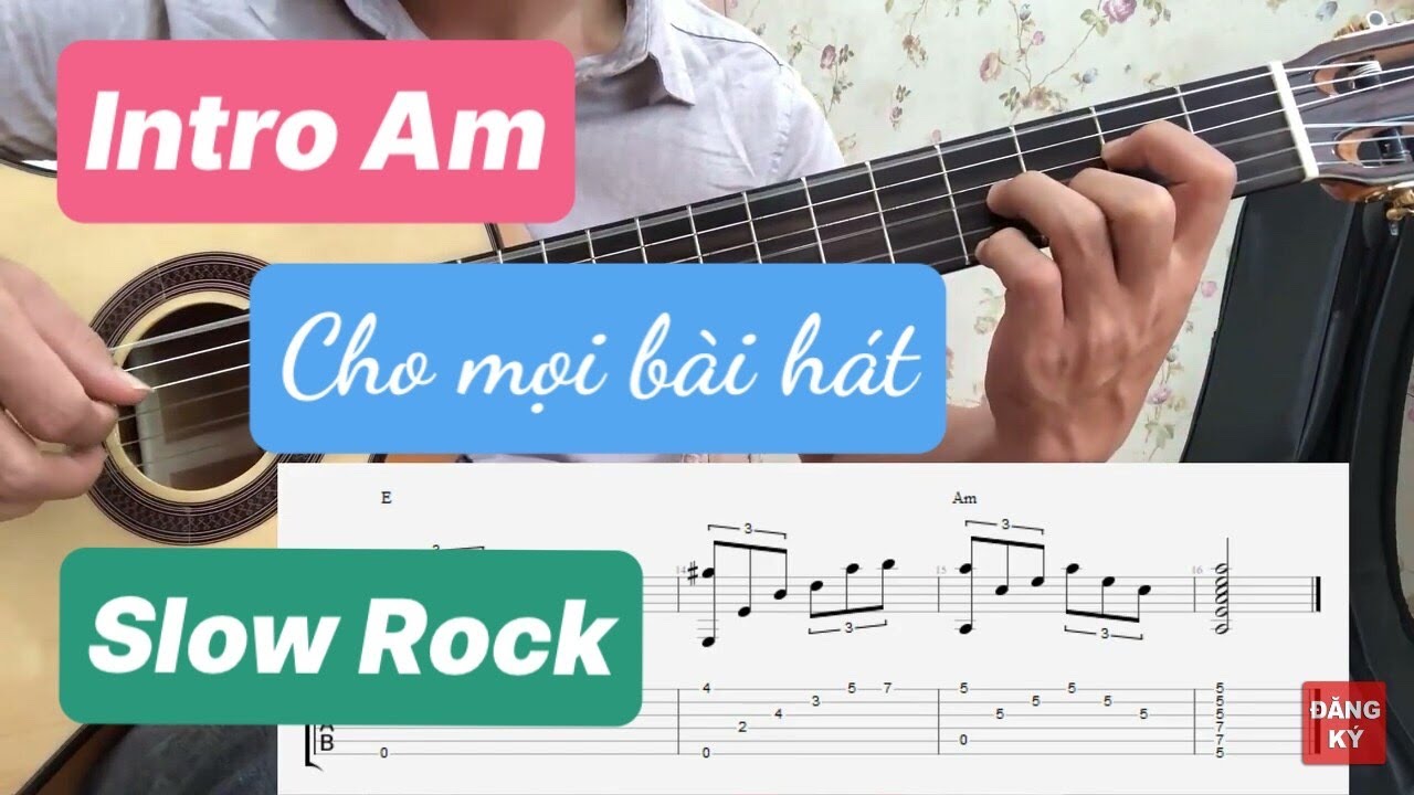 (Guitar Slow Rock) Intro Am Cực Hay Cực Dễ Cho Mọi Bài Hát (Có Tab Miễn ...