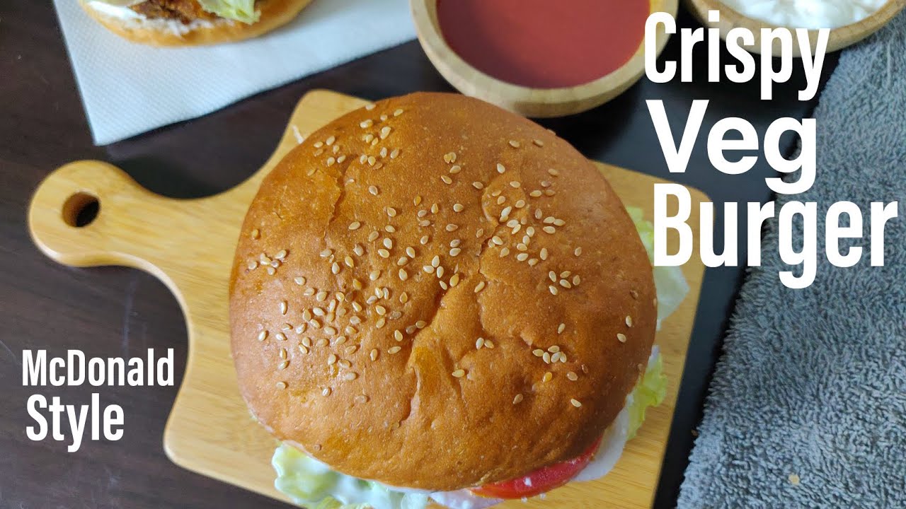 Crispy Veg Burger Recipe | McVeggie | McDonald's Style Burger Recipe ...