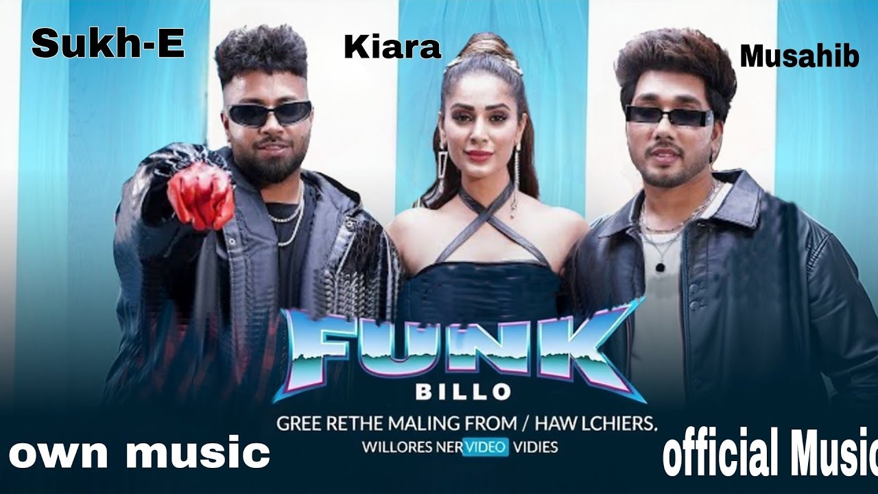 Sukh-E : Funk Billo| kaira Advani | Musahib | new song 2025 | own music ...