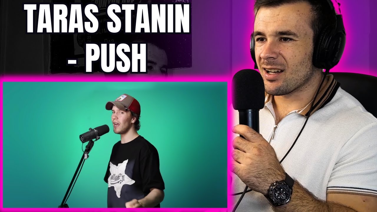 Taras Does It Again | Taras Stanin - Push (Reaction) - YouTube