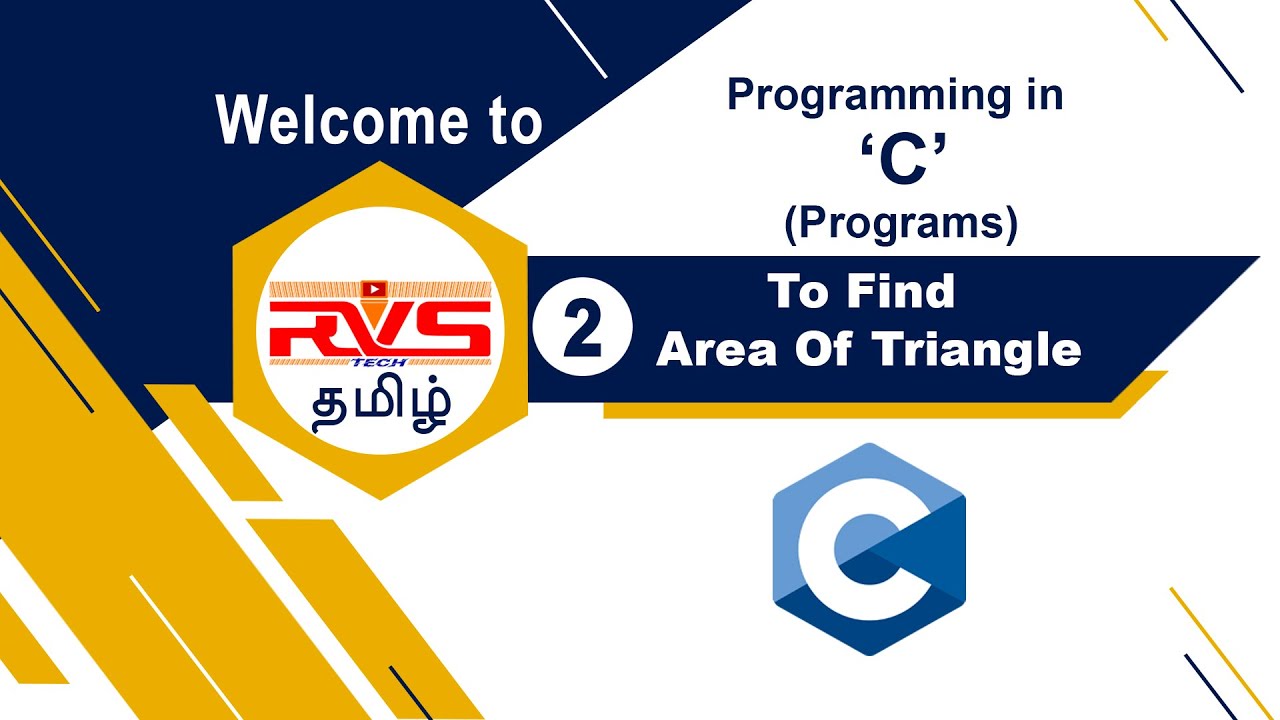 02 To Find Area of Triangle C Programs RVS Tech Tamil - YouTube
