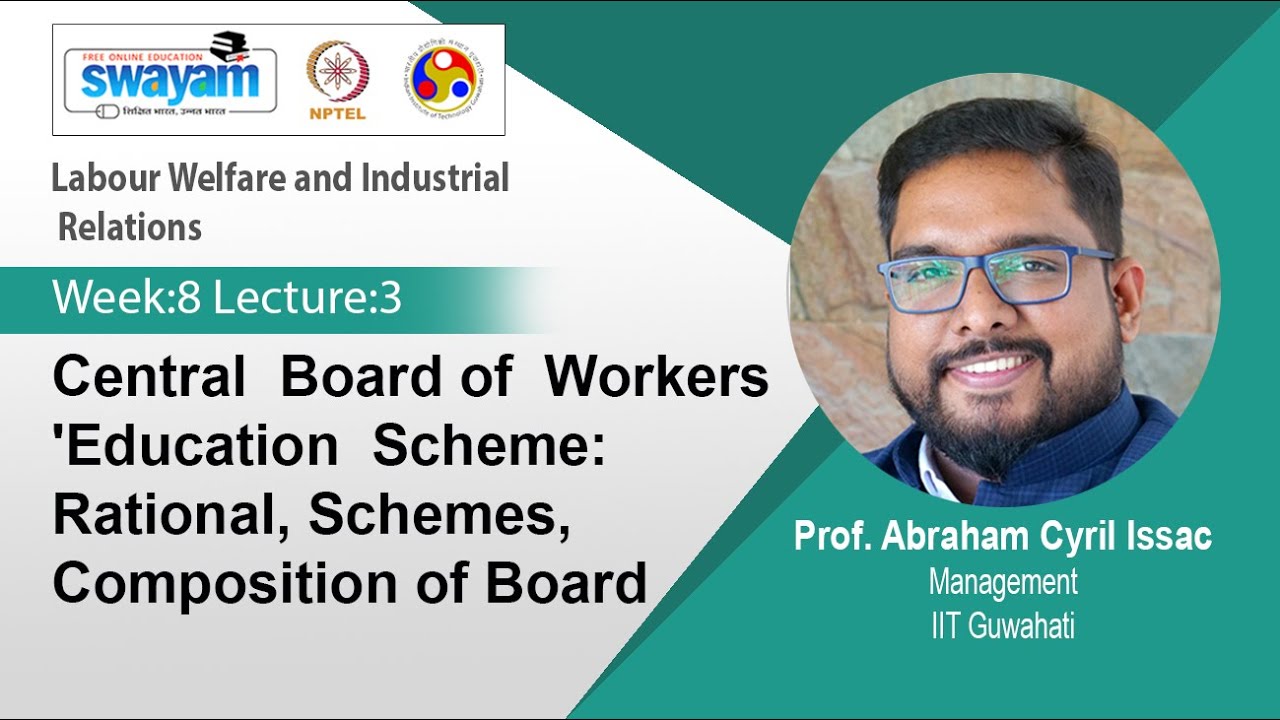 Lec 36: Central Board of Workers ' Education Scheme : Rational ...
