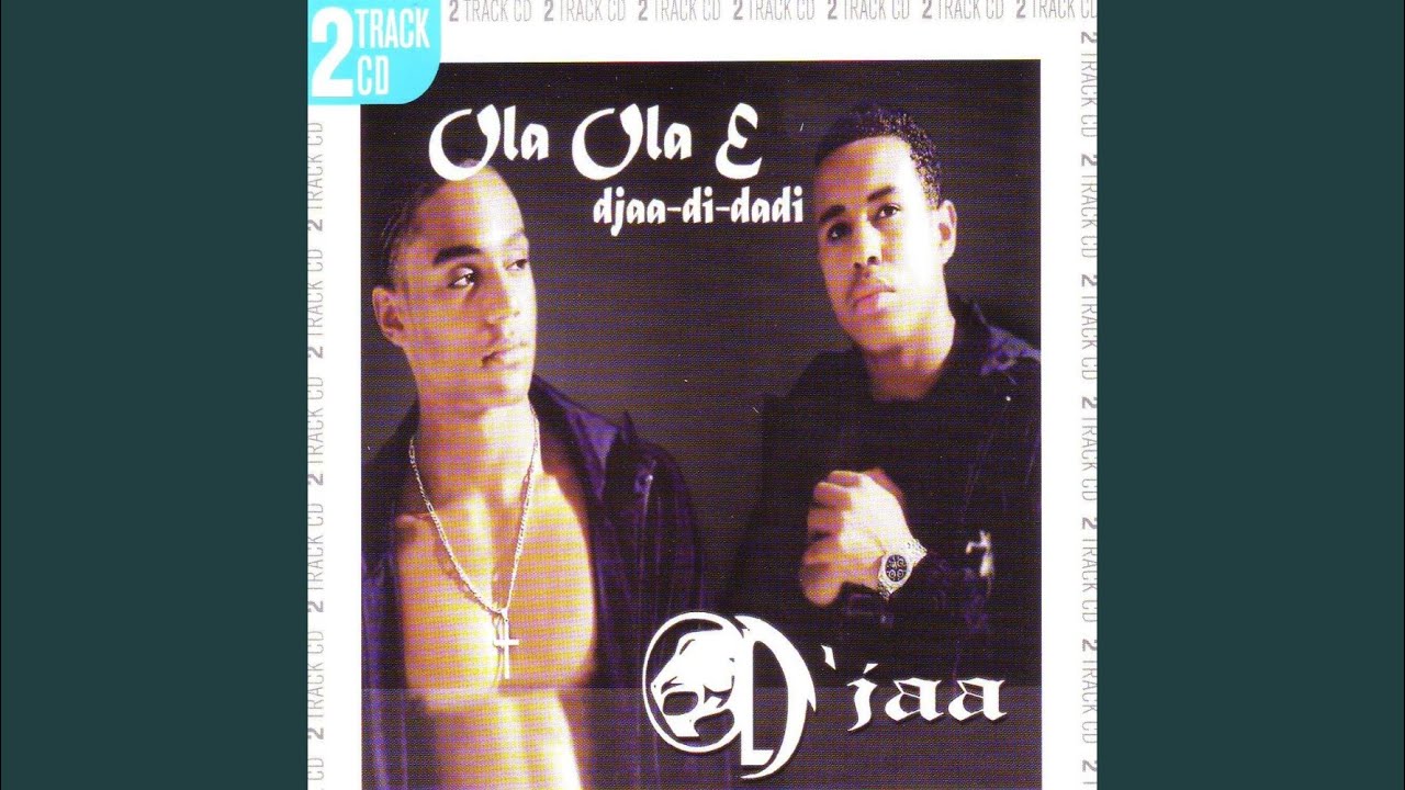 Ola Ola E (Djaa-Di-Dadi) - YouTube