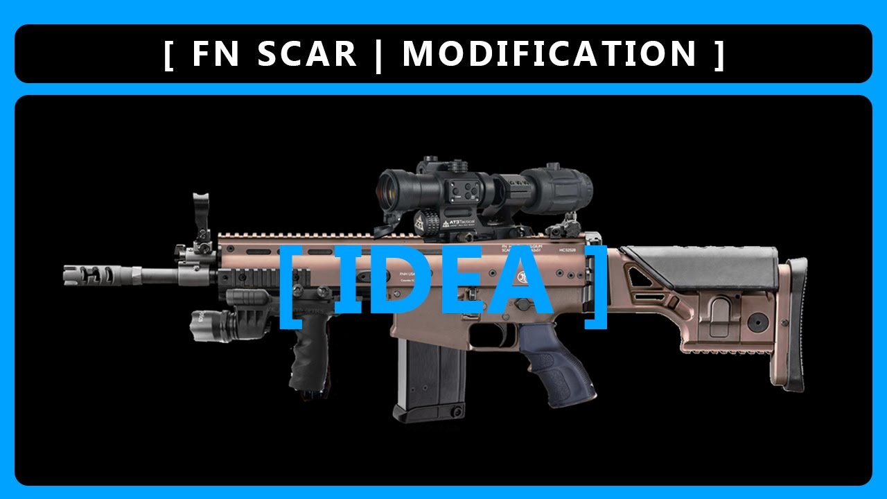 1. [ FN SCAR | MODIFICATION ] - Idea (speed 6x) - YouTube