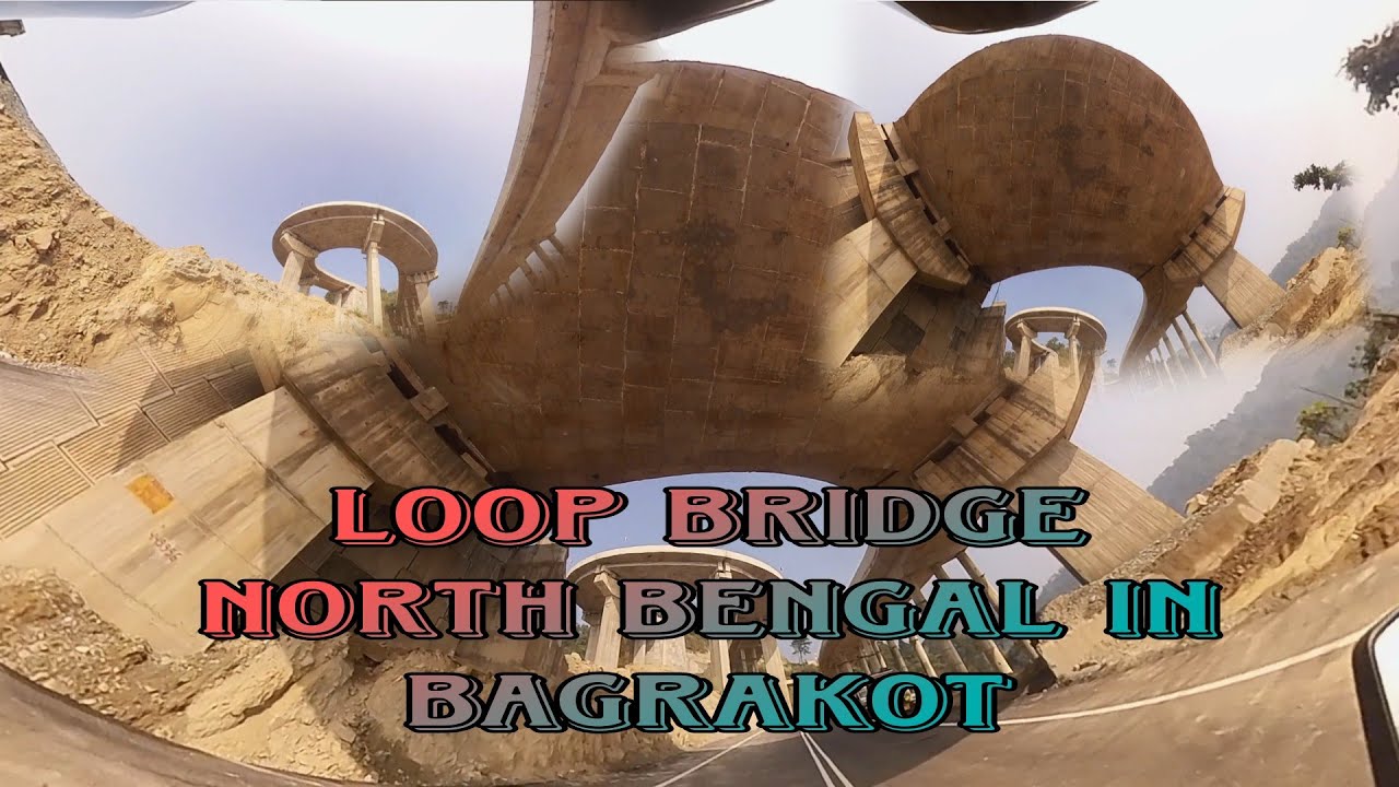 loop bridge সবথেকে ভাইরাল ব্রিজ নর্থ বেঙ্গল || loop bridge most viral ...