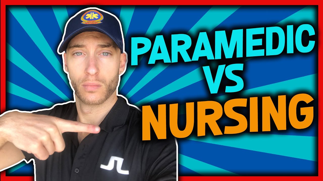 Paramedic School VS Nursing School (Should You Become a Medic or Nurse ...