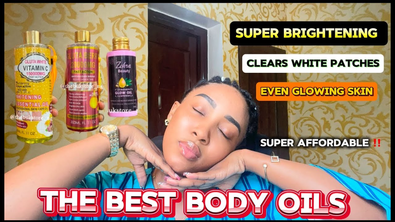 BODY OILS FOR A CLEAR ATTRACTIVE SKIN | SUPER Brightening body oils for ...