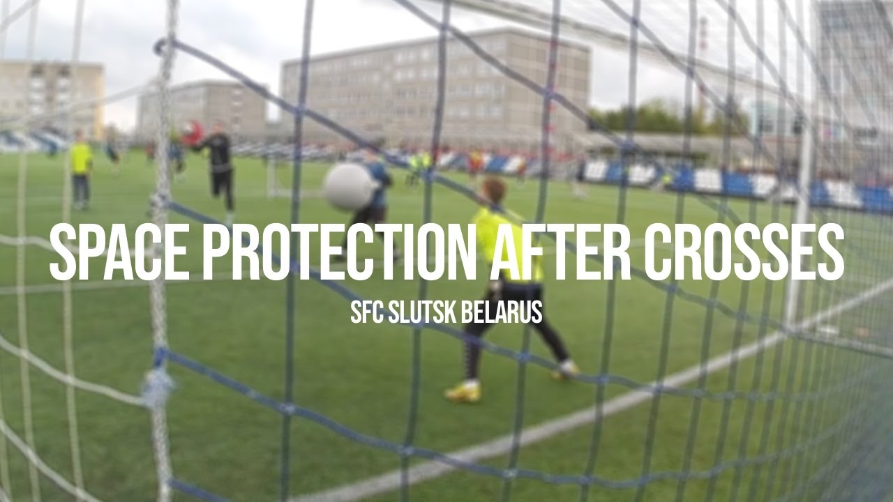 GOALKEEPER TRAINING: BUILD-UP & SPACE PROTECTION AFTER CROSSES - YouTube