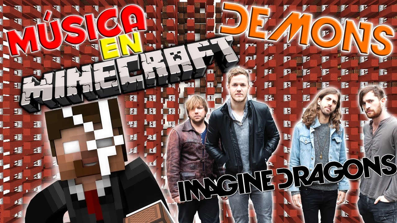 Demons - Imagine Dragons | Canciones en Minecraft | NoteBlock Song ...