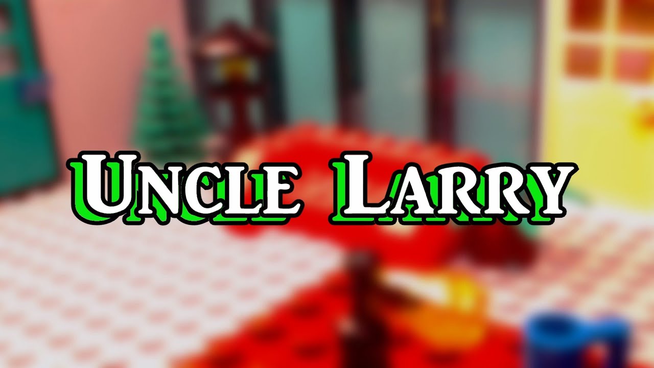 Uncle Larry - YouTube