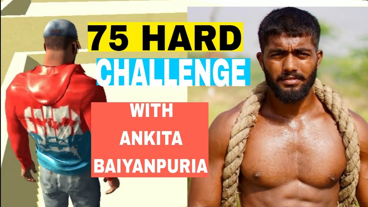 75 HARD CHALLENGE WITH ANKIT @Ankitbaiyanpuria - YouTube