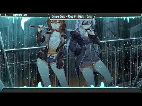 ▙Nightcore▜ Rise [Jonas Blue ft. Jack & Jack] (Lyrics)
