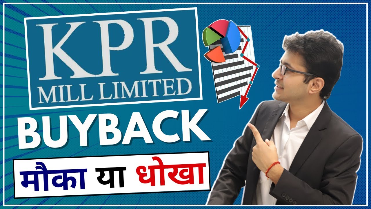 KPR MILL BUYBACK - opportunity or not? | KPR MILL buyback strategy ...
