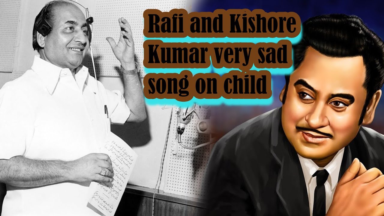 Mohammad Rafi and Kishore Kumar First song on child - YouTube